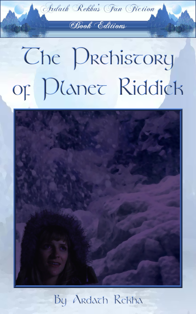 The Prehistory of Planet Riddick - Ardath_Rekha - Pitch Black (2000 ...